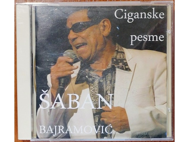 CD folk: ŠABAN BAJRAMOVIĆ - Ciganske pesme (2015) MINT