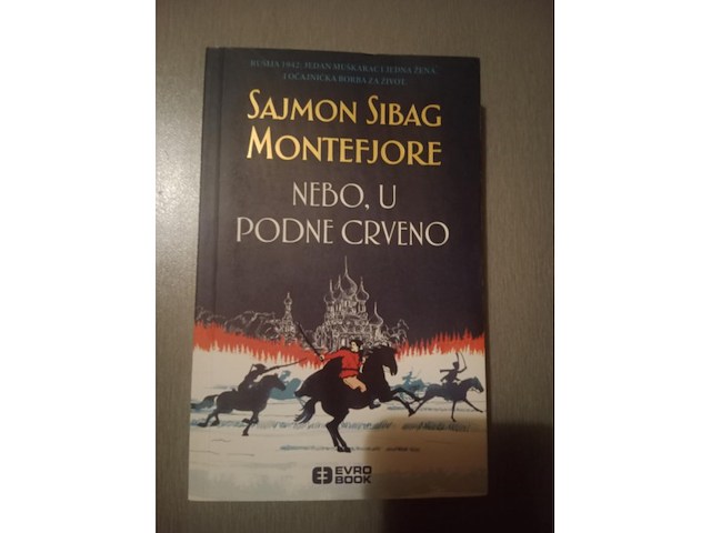 Nebo, u podne crveno- Sajmon Sibag Montefjore