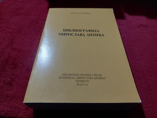 Bibliografija Miroslava Antića Mara Todorović