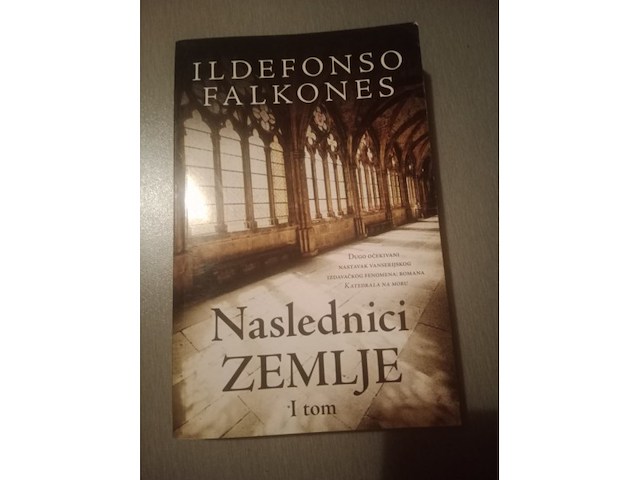Naslednici zemlje- I tom- Ildefonso Falkones