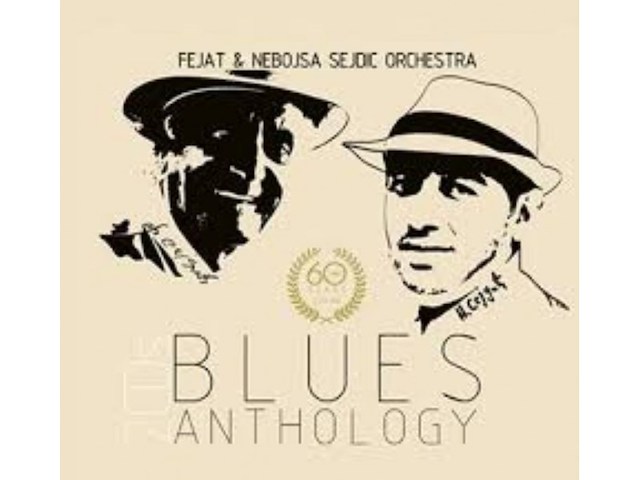 Fejat&;Nebojša Sejdić Orchestra - Blues/Anthology 2cd