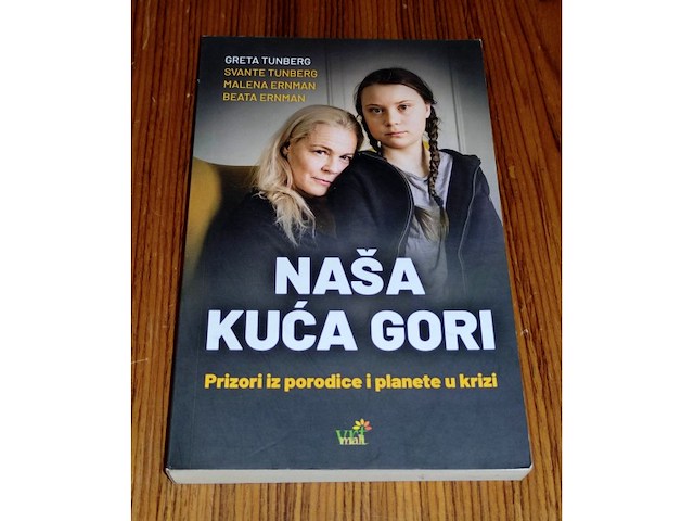 NAŠA KUĆA GORI - Greta I Svante Tunberg, Malena I Beata
