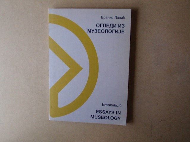 Branko Lazić - OGLEDI IZ MUZEOLOGIJE