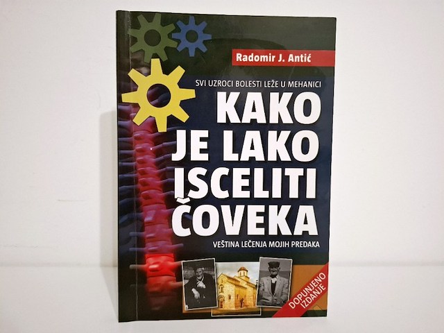 Kako je lako isceliti čoveka - Radomir J. Antić
