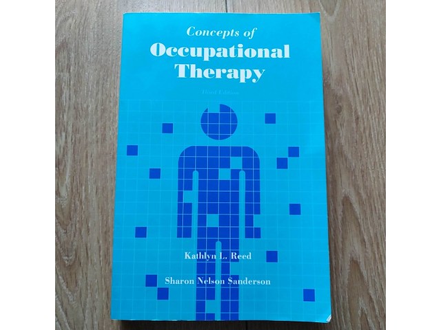 Concepts of OCCUPATIONAL THERAPY Kathlyn L. Reed