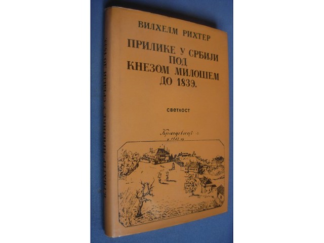 PRILIKE U SRBIJI POD KNEZOM MILOŠEM DO 1839.