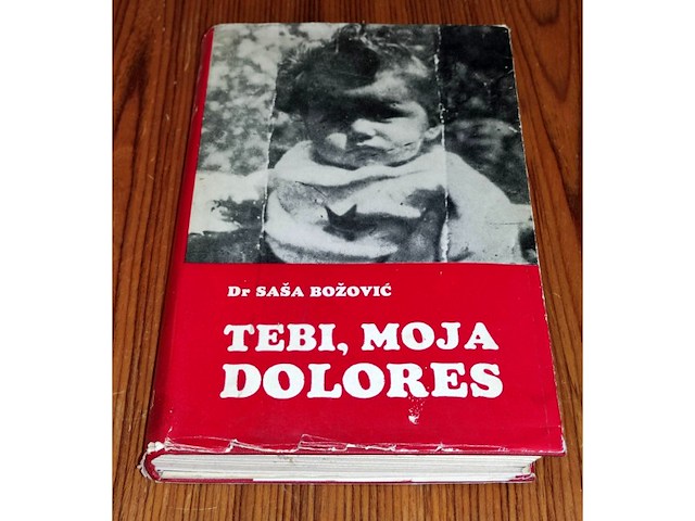 TEBI, MOJA DOLORES - Dr SAŠA BOŽOVIĆ