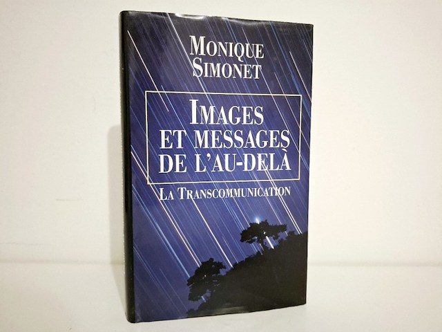 Images et messages de L`au-dela - Monique Simonet