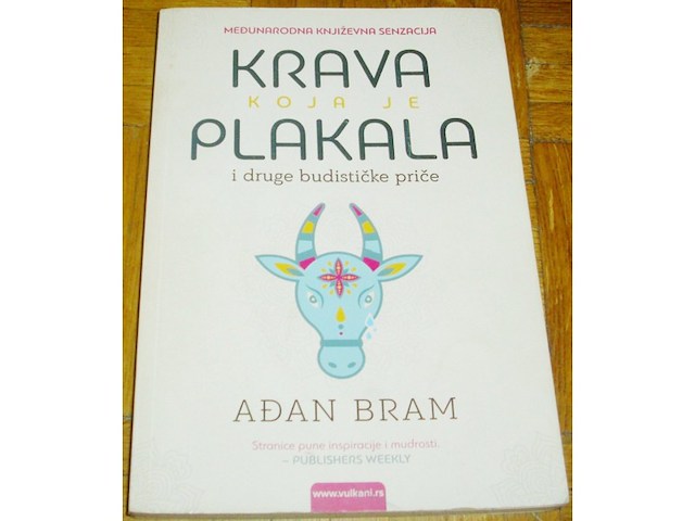 KRAVA KOJA JE PLAKALA I DRUGE BUDISTIČKE PRIČE- A. Bram