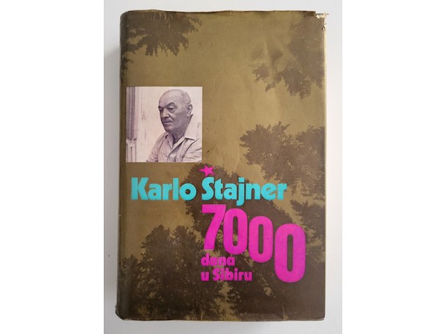 Karlo Stajner - 7000 dana u Sibiru