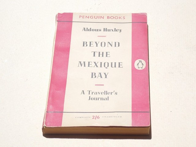 Beyond the Mexique bay - Aldous Huxley