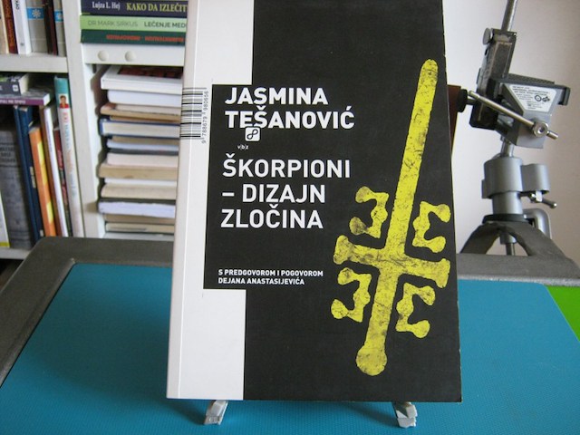Škorpioni - dizajn zločina  Jasmina Tešanović