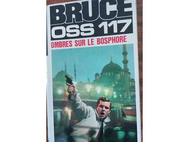 Ombres sur le Bosphore Bruce Oss 117