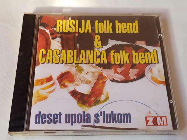 A/ Rusija Folk Bend &; Casablanka Folk Bend - Deset Upol