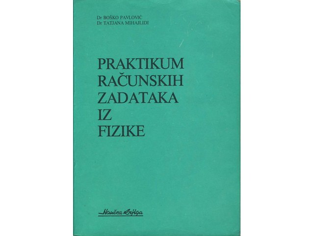 Praktikum računskih zadataka iz fizike