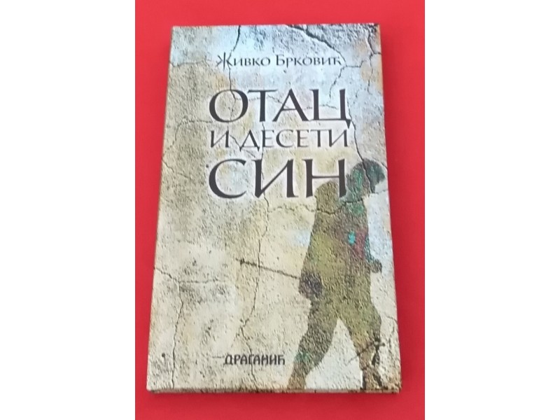 Otac i deseti sin Živko Brković Nova knjiga