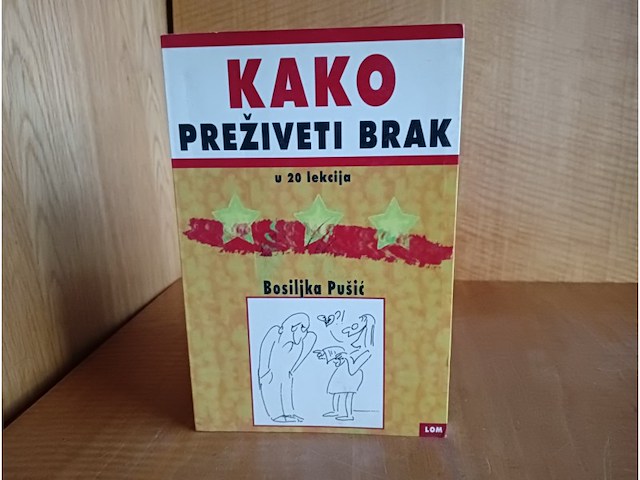 Kako preziveti Brak u 20 lekcija