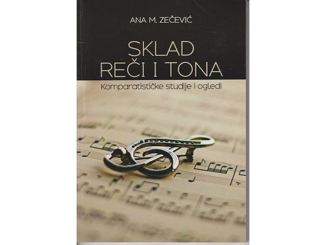 ANA ZEČEVIĆ / SKLAD REČI I TONA