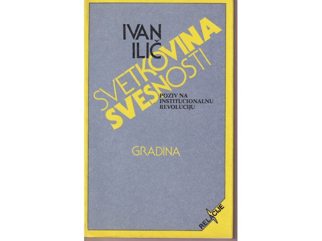 SVETKOVINA SVESNOSTI / IVAN ILIČ