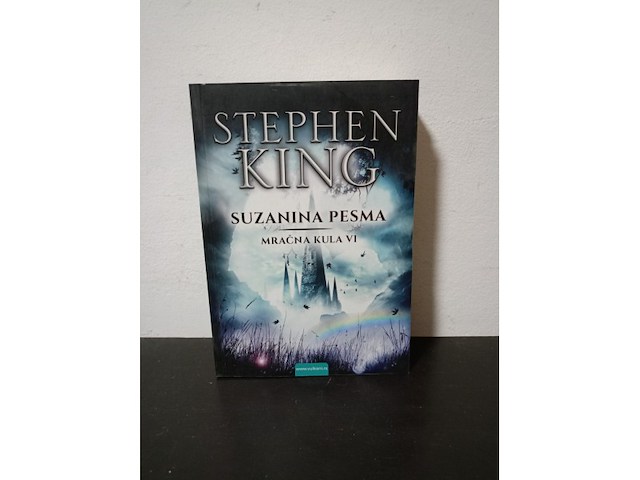 Mračna kula VI - Suzanina pesma - Stephen King
