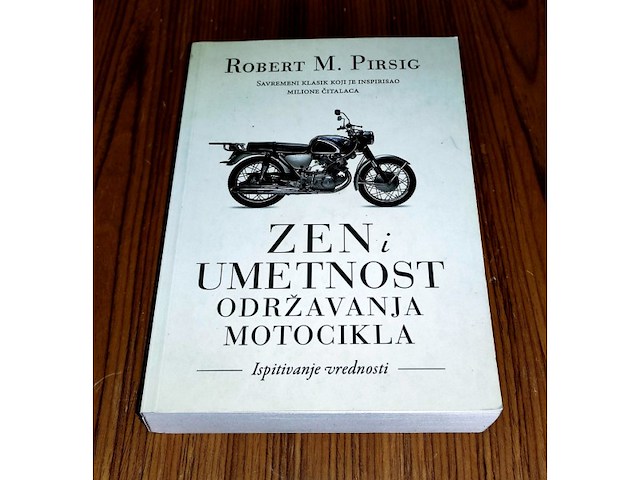 Zen i umetnost održavanja motocikla - Robert Pirsig