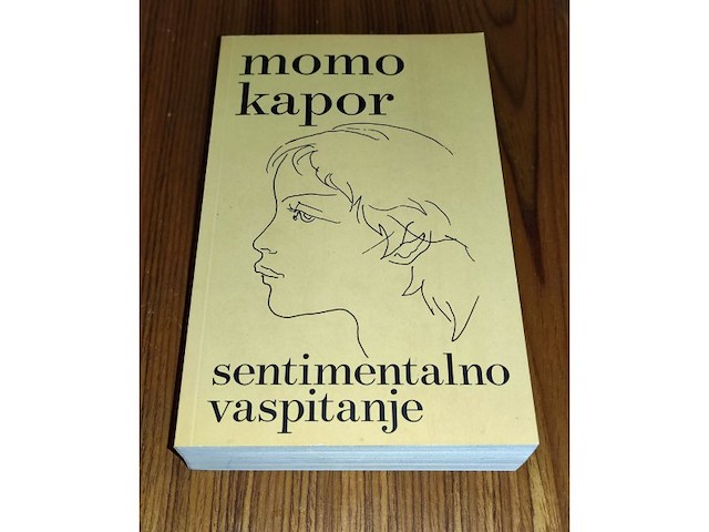 MOMO KAPOR - SENTIMENTALNO VASPITANJE