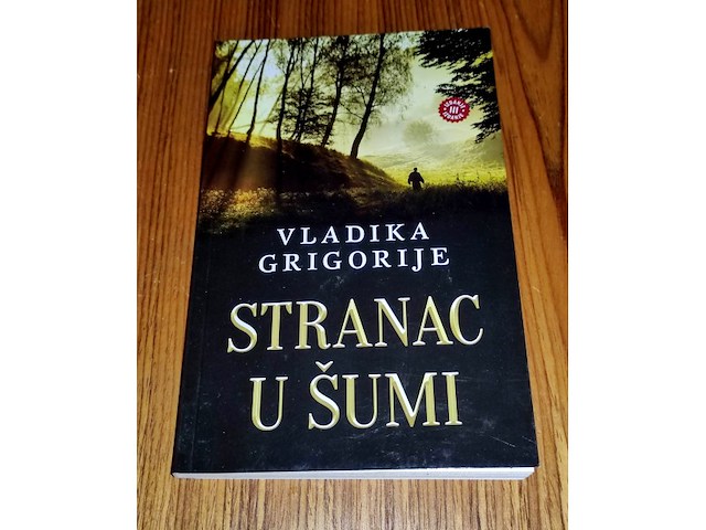 Stranac u šumi - Vladika Grigorije