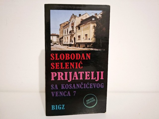 Prijatelji sa Kosančićevog venca 7 - Slobodan Selenić