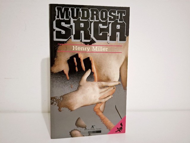 Mudrost srca  - Henri Miler