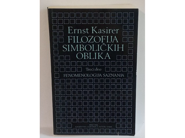 FILOZOFIJA SIMBOLIČKIH OBLIKA 3 - ERNST KASIRER