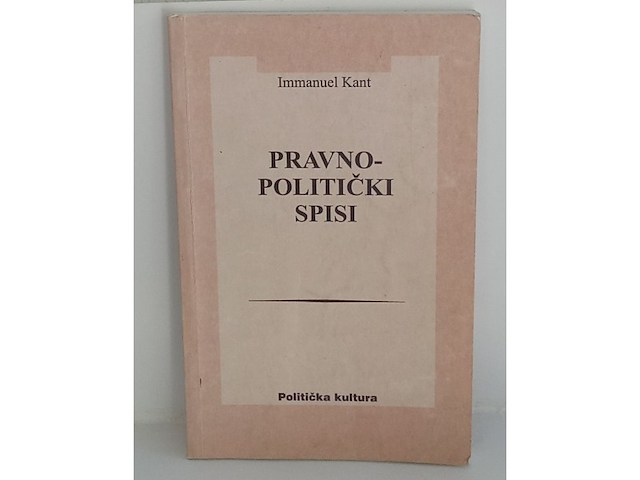 PRAVNO-POLITIČKI SPISI - IMANUEL KANT