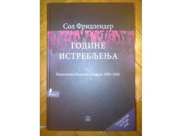 Godine istrebljenja - Nacisticka Nemacka i Jevreji
