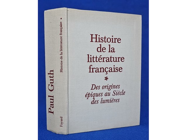 Histoire de la littérature française - Paul Guth