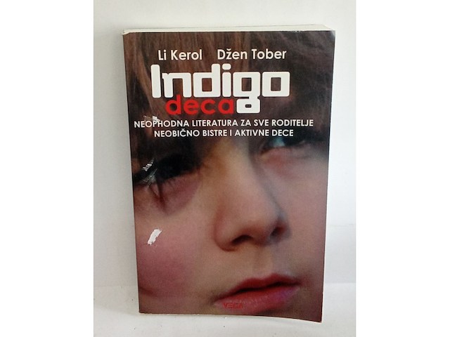 INDIGO DECA, NEOPHODNA LITERATURA- LI KEROL, DŽEN TOBER