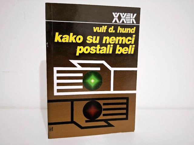 Kako su Nemci postali beli - Vulf D. Hund
