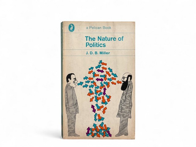 J.D.B. Miller - The Nature of Politics