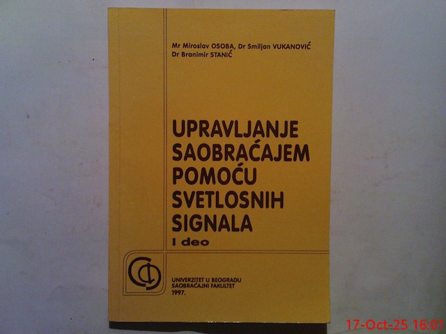 UPRAVLJANJE SAOBRACAJEM POMOCU SVETLOSNIH SIGNALA I DEO