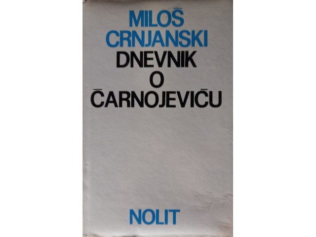 Miloš Crnjanski: DNEVNIK O ČARNOJEVIĆU