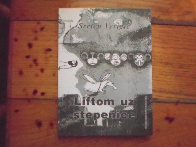 SRETEN VERIGIĆ - LIFTOM UZ STEPENICE RETKO