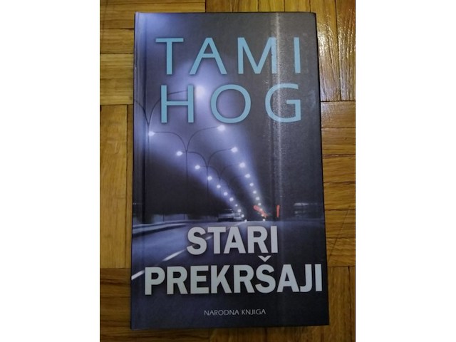 STARI PREKRŠAJI - TAMI HOG
