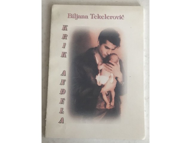 Krik anđela-Biljana Tekelerović