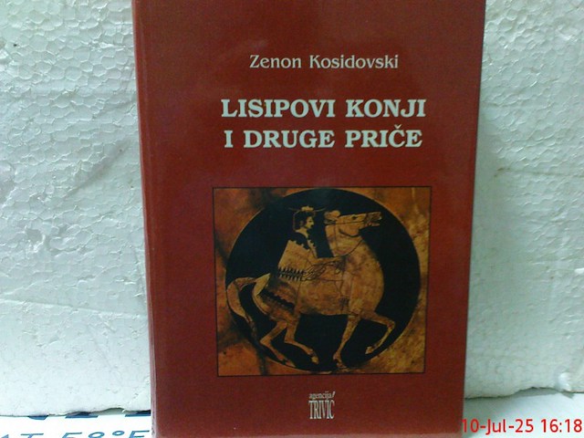 ZENON KOSIDOVSKI - LISIPOVI KONJI I DRUGE PRICE