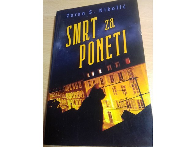 Smrt za poneti, Zoran S. Nikolić