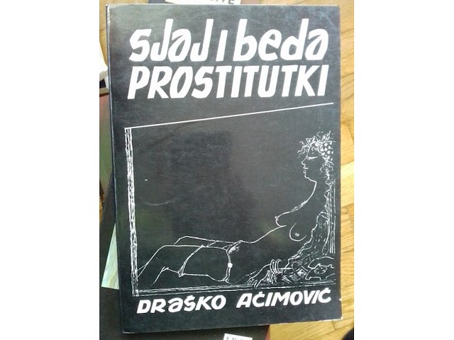 Sjaj i beda prostitutki, Draško Aćimović