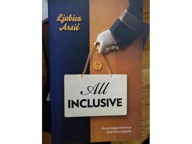 All inclusive, Ljubica Arsić