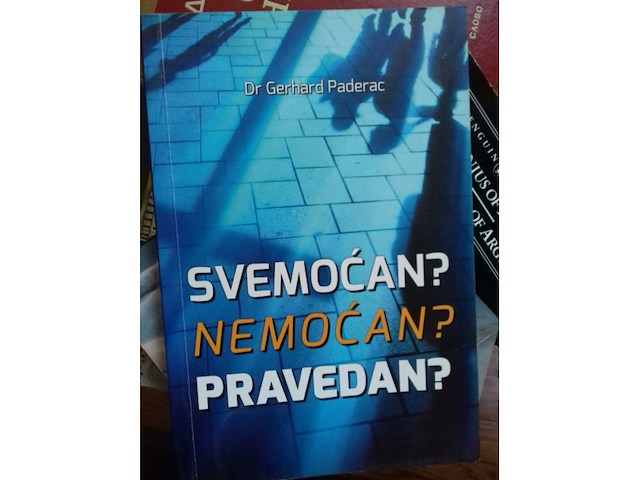 Svemoćan? Nemoćan? Pravedan? dr Gerhard Paderac