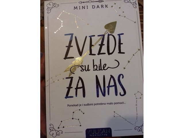 Zvezde su bile za nas, Mini Dark