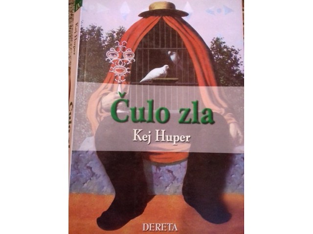 Čulo zla, Kej Huper