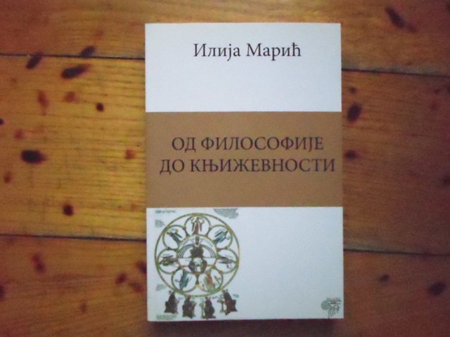 ILIJA MARIĆ-OD FILOSOVIJE DO KNJIŽEVNOSTI RETKO NOVO