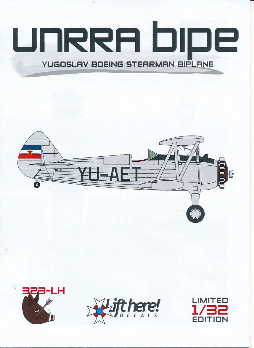 LIFT HERE! UNRRA Bipe, Yugoslav Boeing Stearman Biplane in 1/32